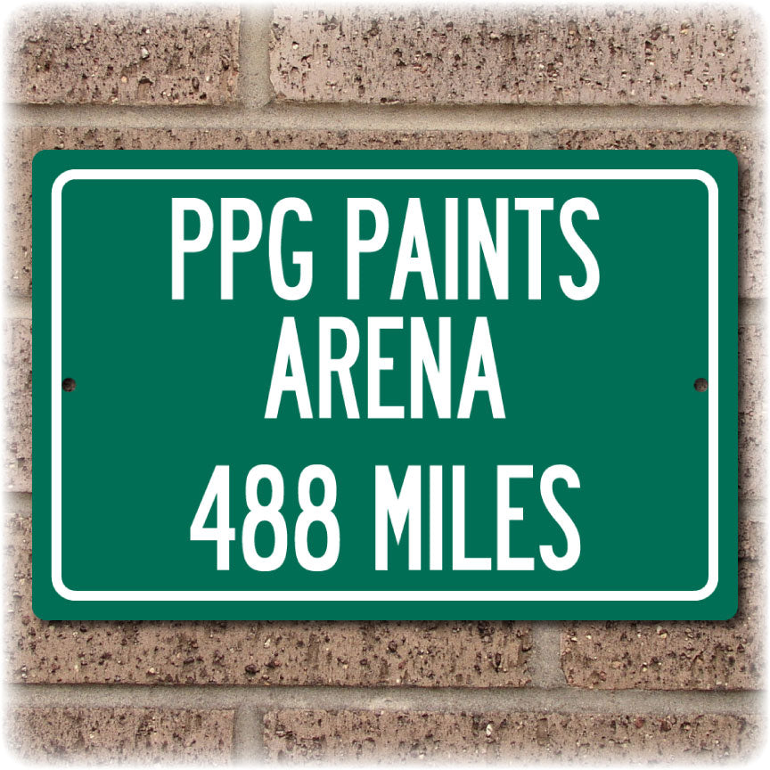 Personalized Highway Distance Sign To: PPG Paints Arena, Home of the P ...