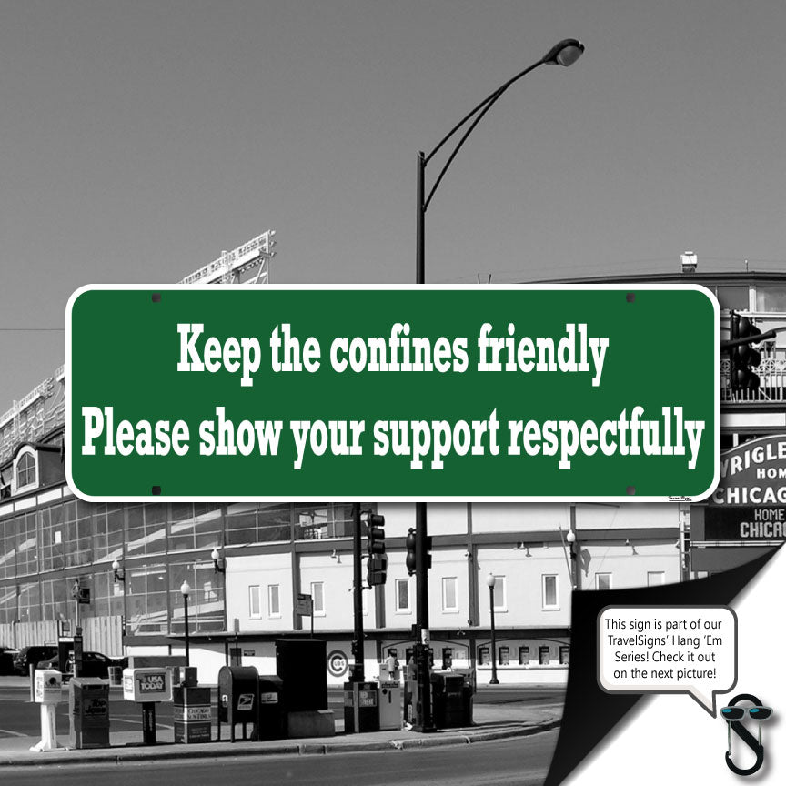 Show Your Support Respectfully Wrigley Field Sign – Travelsigns