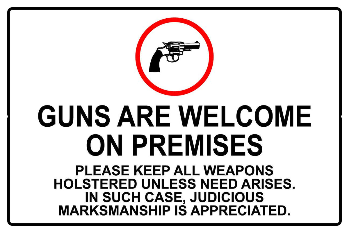 Guns Are Welcome on Premises Sign – Travelsigns