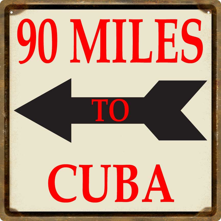 Key West Sign - 90 Miles to Cuba – Travelsigns